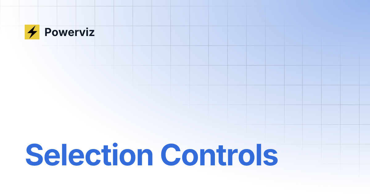 Selection Controls | Powerviz
