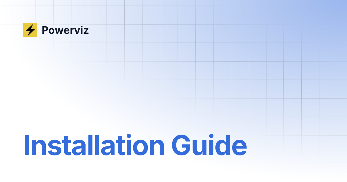 Installation Guide | Powerviz